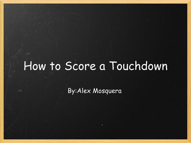 How to score_a_touchdown | PPT | American Football | Sports