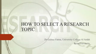 How to Select A Research Topic | PPTX