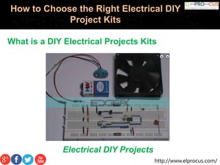 How to select the diy electrical projects kit by engineering students | PPT
