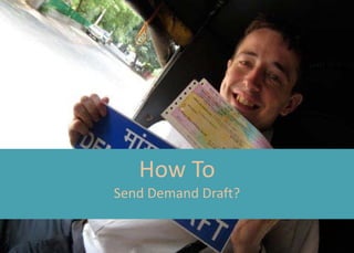 How to send a demand draft ? | PPT