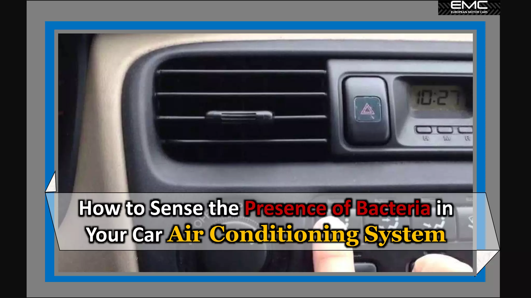 How to Sense the Presence of Bacteria in your Car Air Conditioning ...