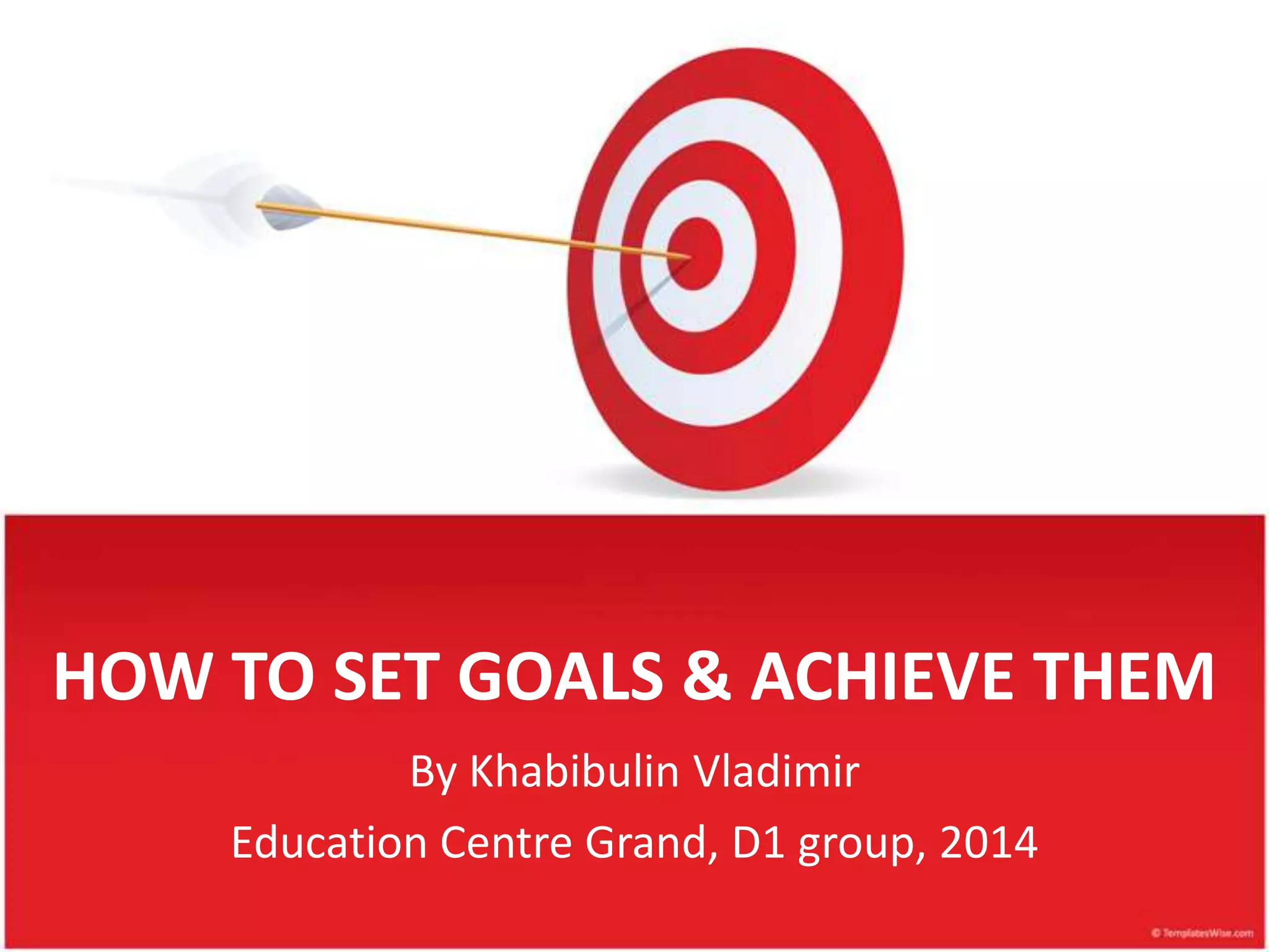 How To Set Goals And Achieve Them Ppt