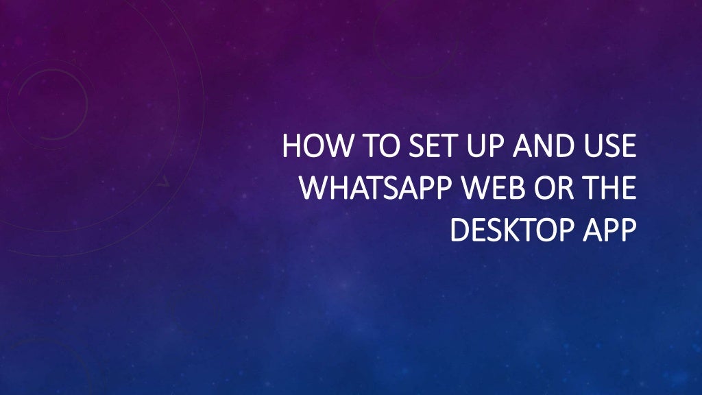 How to Set up and Use WhatsApp Web.pptx