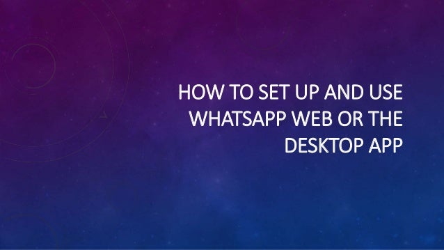 How to Set up and Use WhatsApp Web.pptx