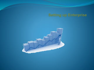 Few Tips to Setup an Enterprises | Rod kagy | PPT