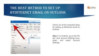 How to Set Up Btinternet Email On Outlook? | PPT