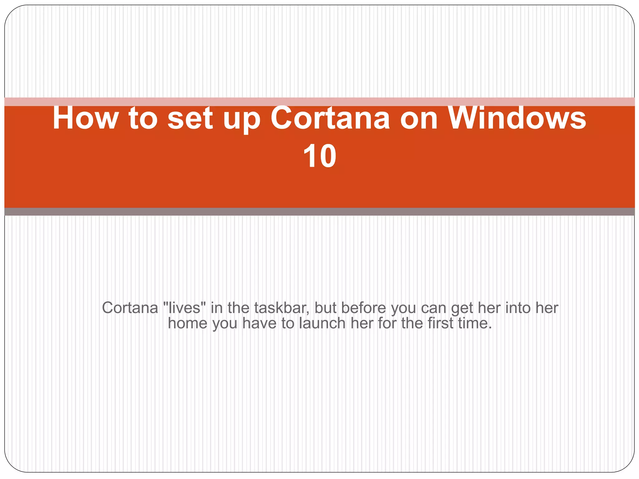 How to set up cortana on windows 10 | PPTX