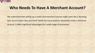 How to setup credit card merchant account? | PPT