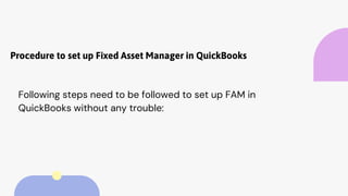 How to Setup Fixed Asset Manager in QuickBooks.pptx