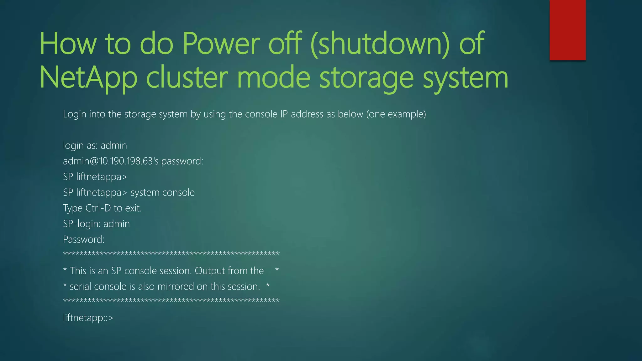 How to shutdown and power up of the netapp cluster mode storage system | PPTX