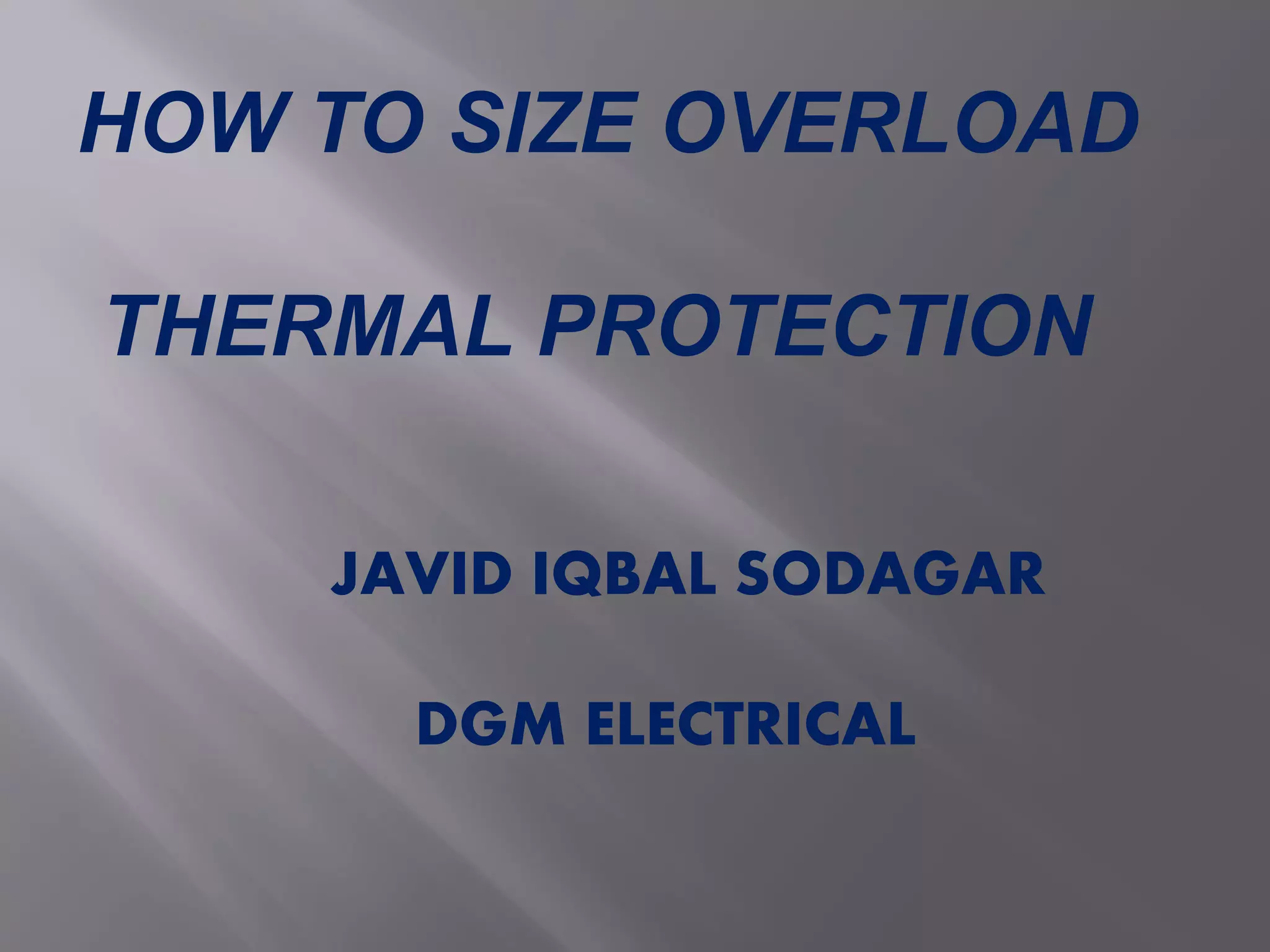 How to size overload protection javid iqbal sodagar converted | PPT