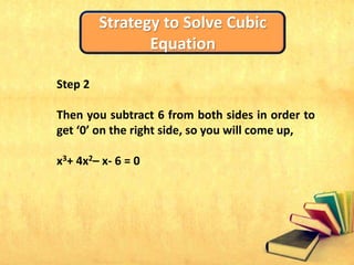 Solving cubic equations with the help of factor theorem | PPT