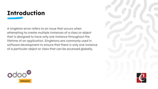 How to Solve Singleton Error in the Odoo 17 | PPT