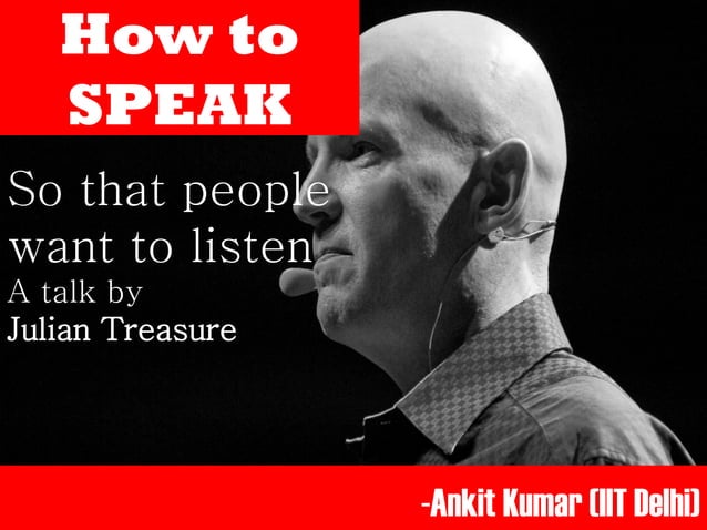 How to speak- Julian Treasure | PPT