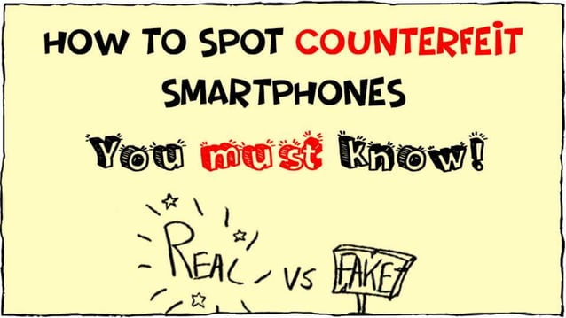How to spot counterfeit smartphones | PPTX