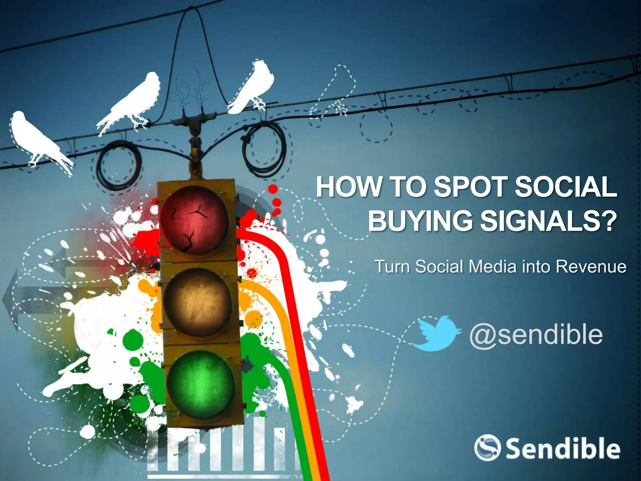 How to Spot Social Buying Signals - Turning Social Media into Revenue ...