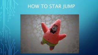 How to Star Jump | PPT