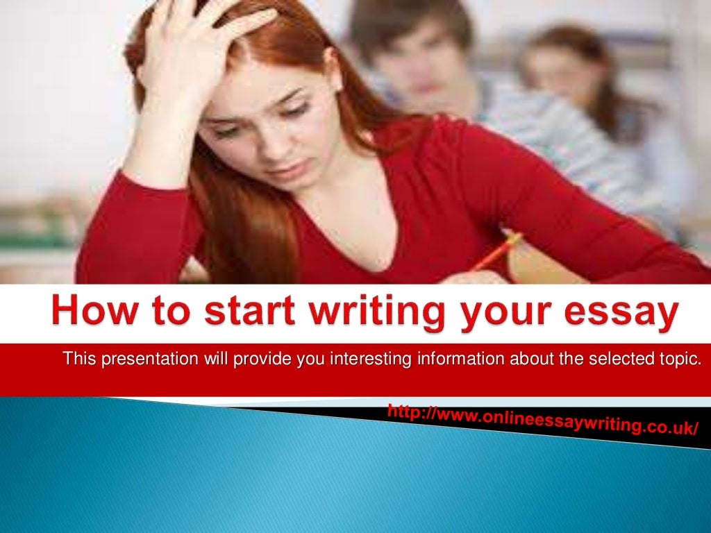 How To Start Writing Your Essay how-to-start-writing-your-essay