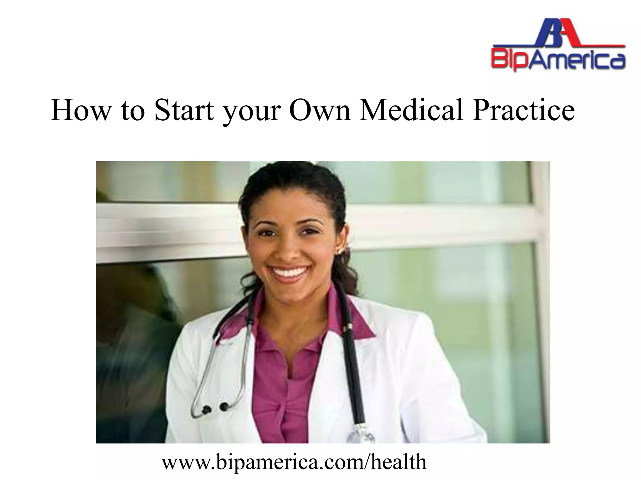 How to start your own medical practice | PPTX