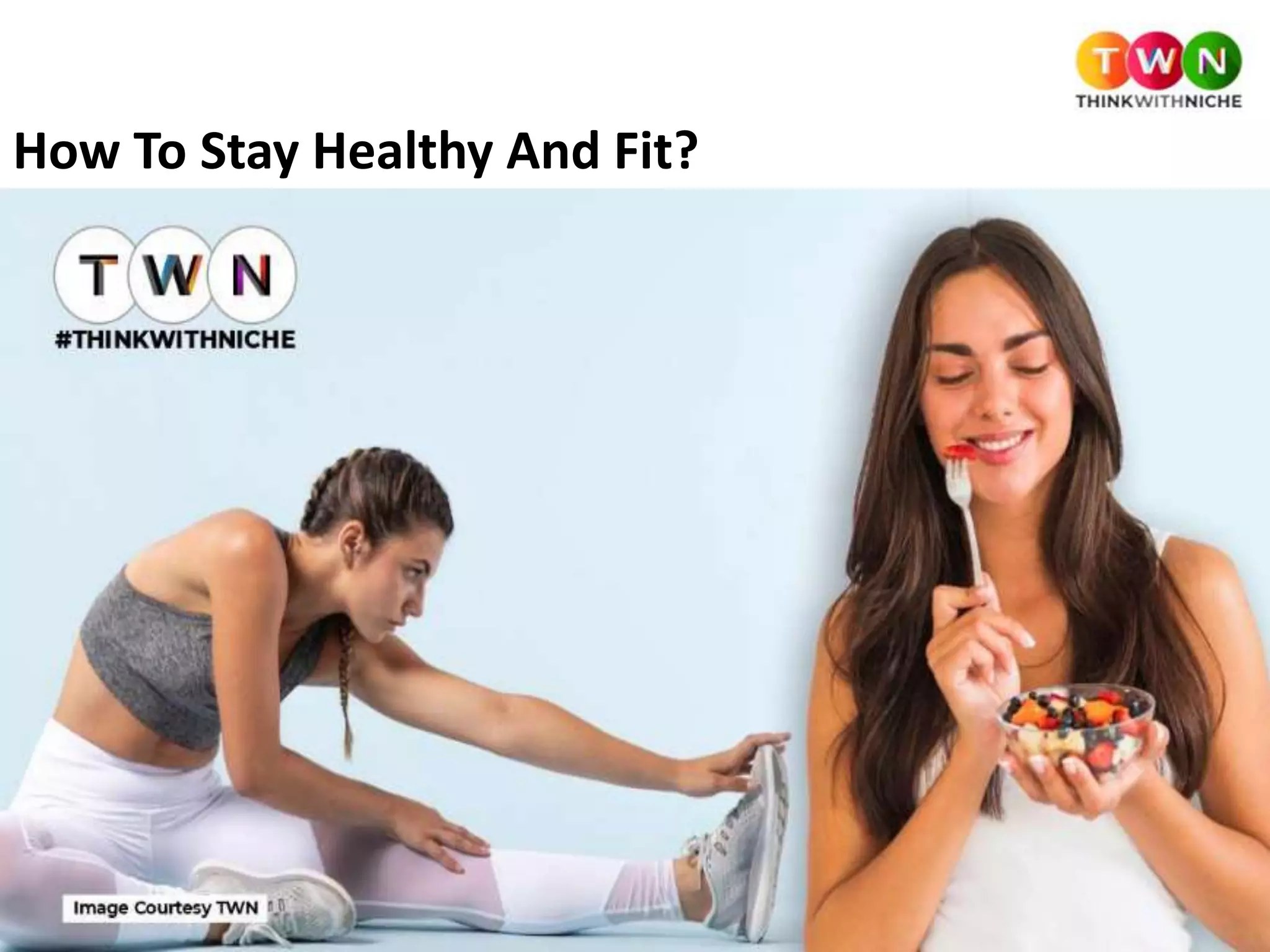 How To Stay Healthy And Fit? | PPTX