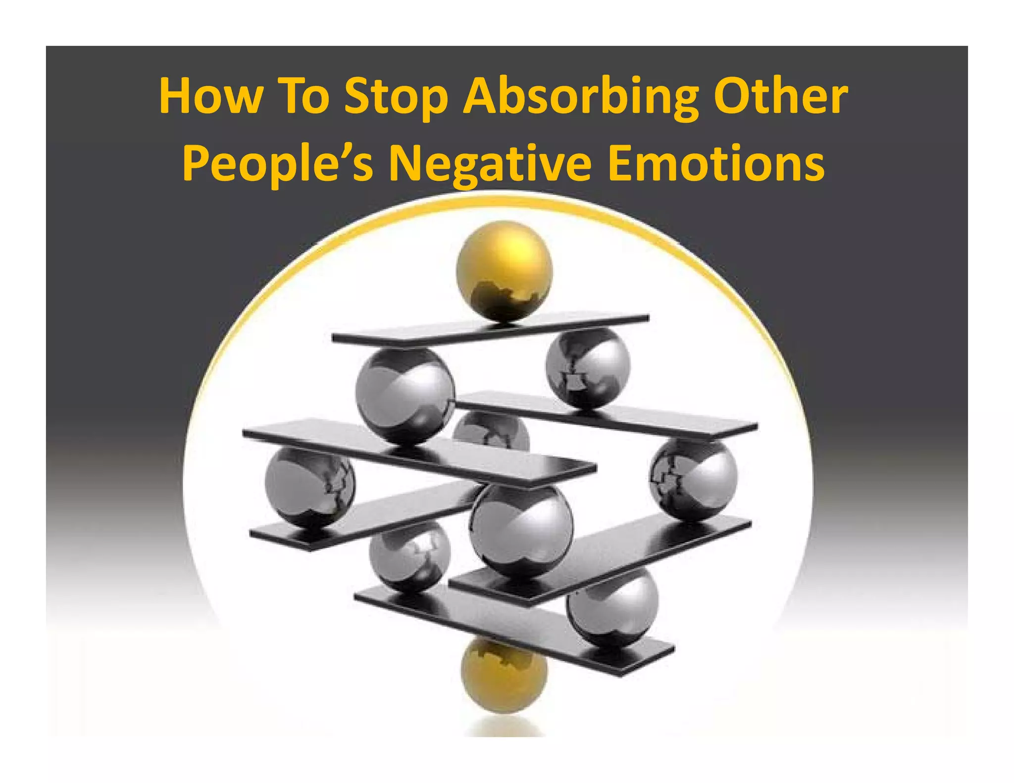 How To Stop Absorbing Other People’S Negative Emotions | PDF
