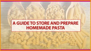 How to store pasta | PPTX | Desserts and Baking | Food & Drink