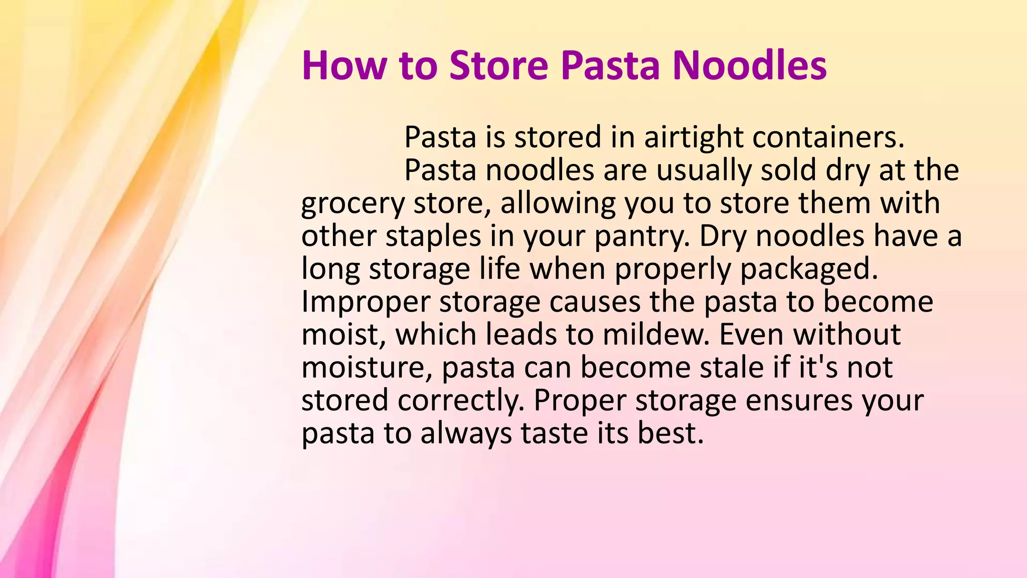 How to store pasta noodles | PPTX