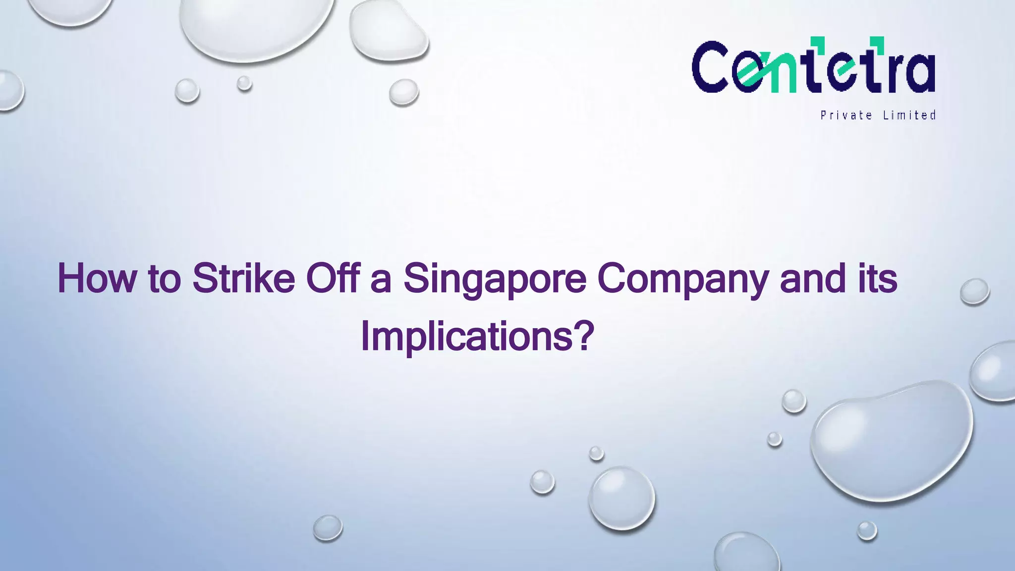 How to strike off a Singapore company and its implications | PPTX
