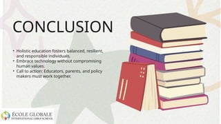 holistic education framework for modern learning | PPTX