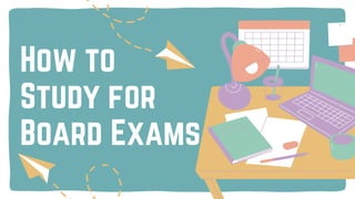 Tips and Techniques for Acing Board Exams | PPT
