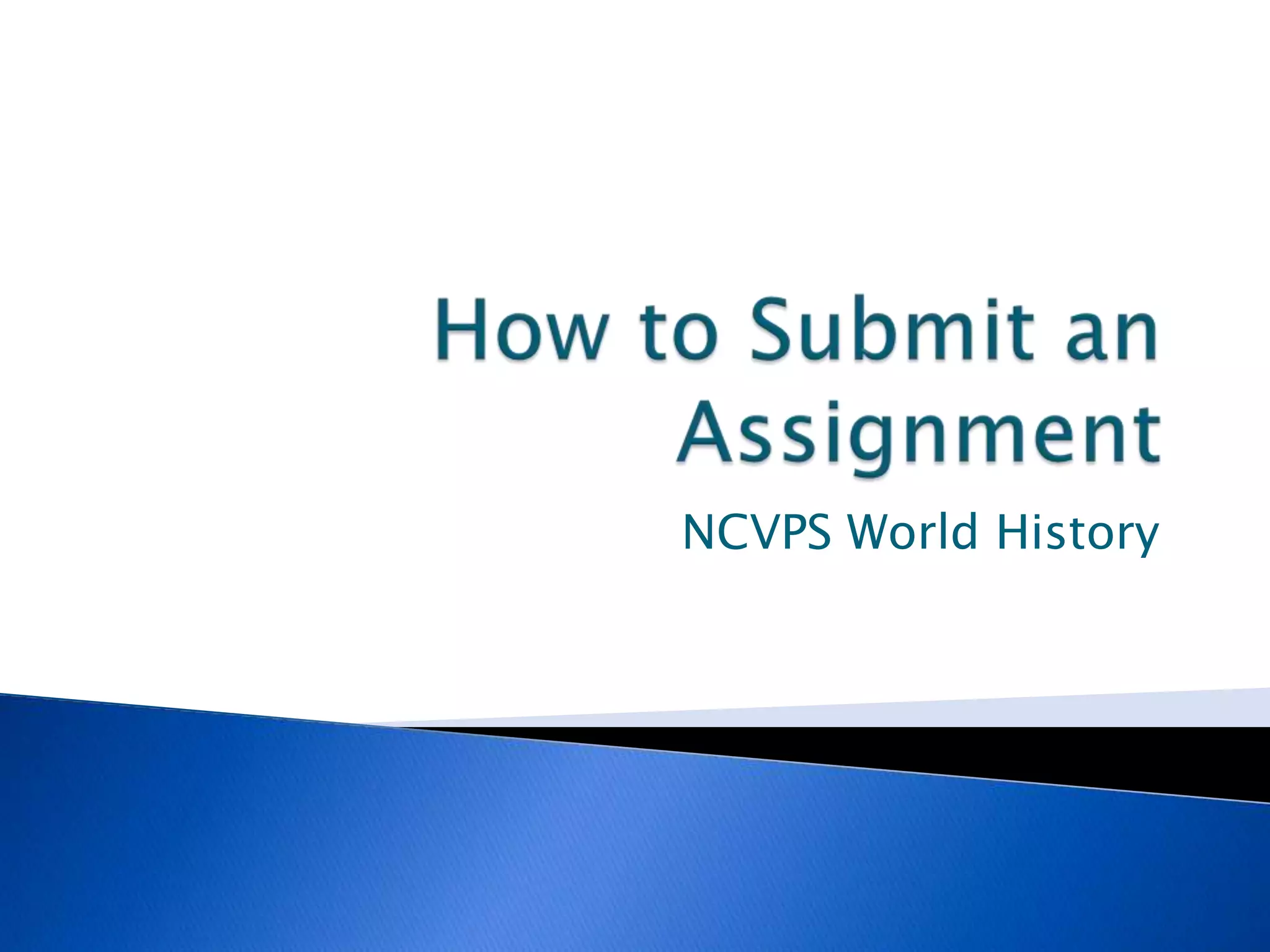 How to submit an assignment | PPTX