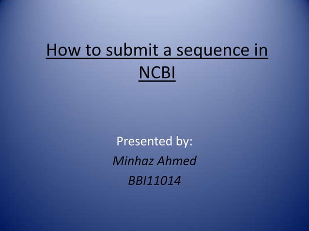 How to submit a sequence in NCBI | PPTX