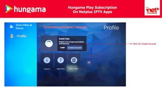 subscribe hungama on netplus broadband and netplus iptv | PPT