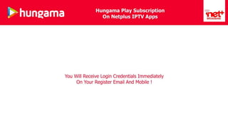 subscribe hungama on netplus broadband and netplus iptv | PPT