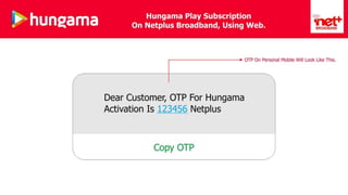 subscribe hungama on netplus broadband and netplus iptv | PPT