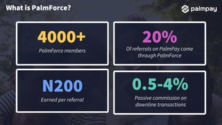 How to Succeed on PalmPay PalmForce | PPTX