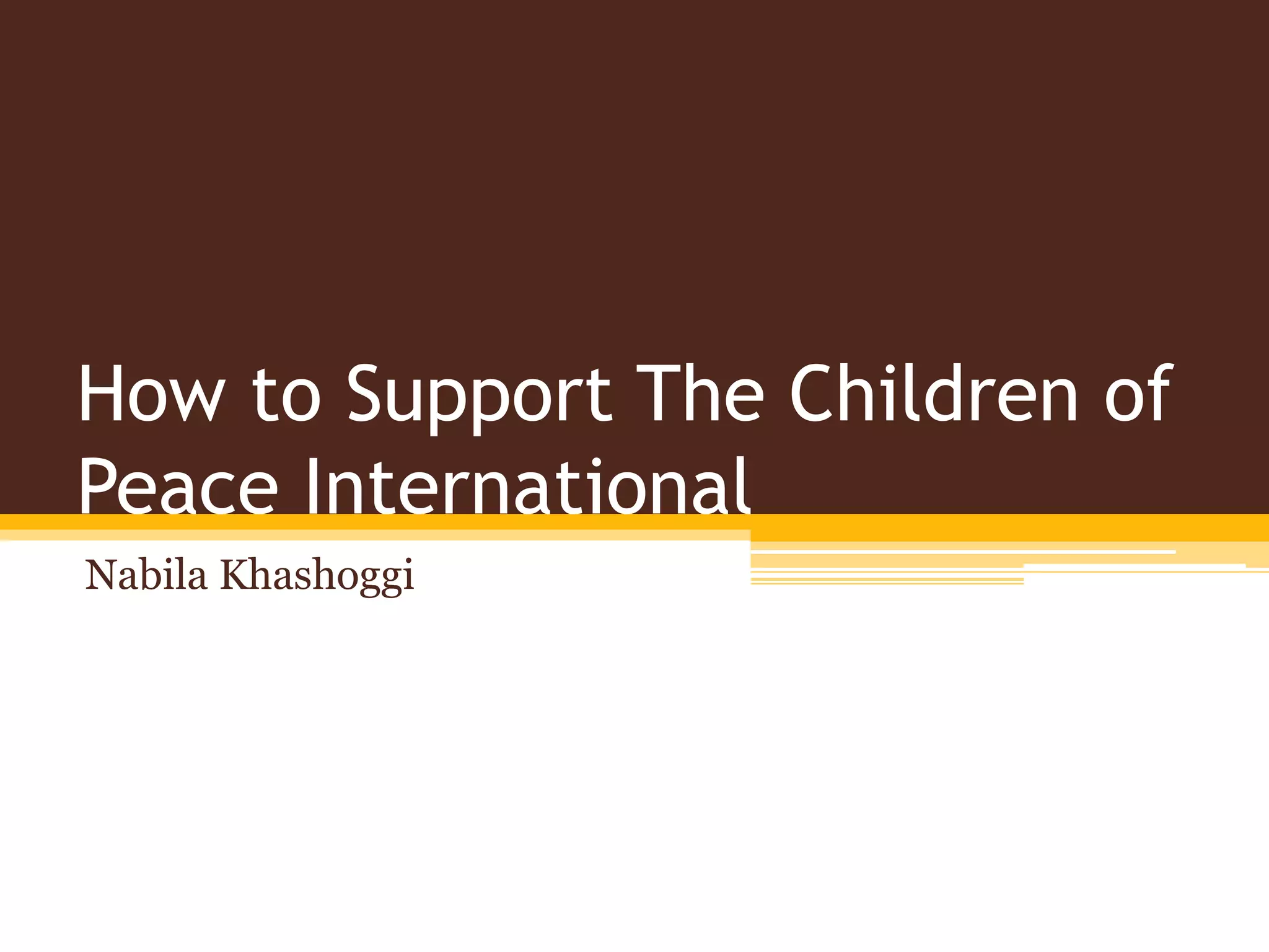 How to Support The Children of Peace International | PPTX | Adoption ...