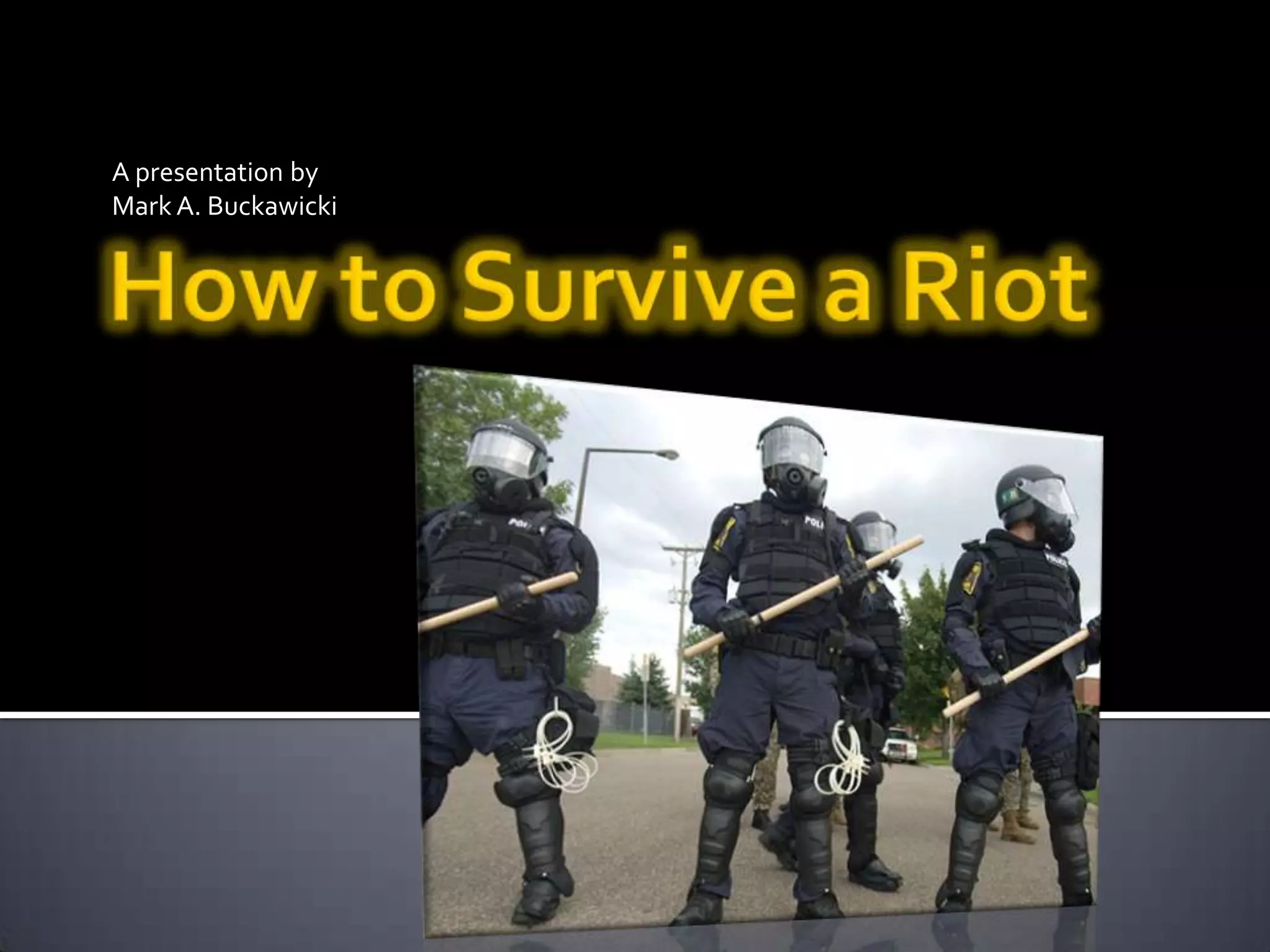 How to Survive a Riot | PPT