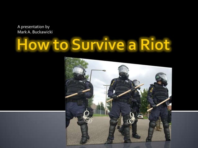 How to Survive a Riot | PPT