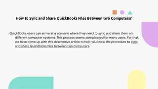 How to Sync and Share QuickBooks Files Between two Computers.pptx