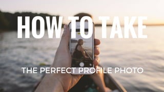 5 Steps to the Perfect Profile Picture | PPT