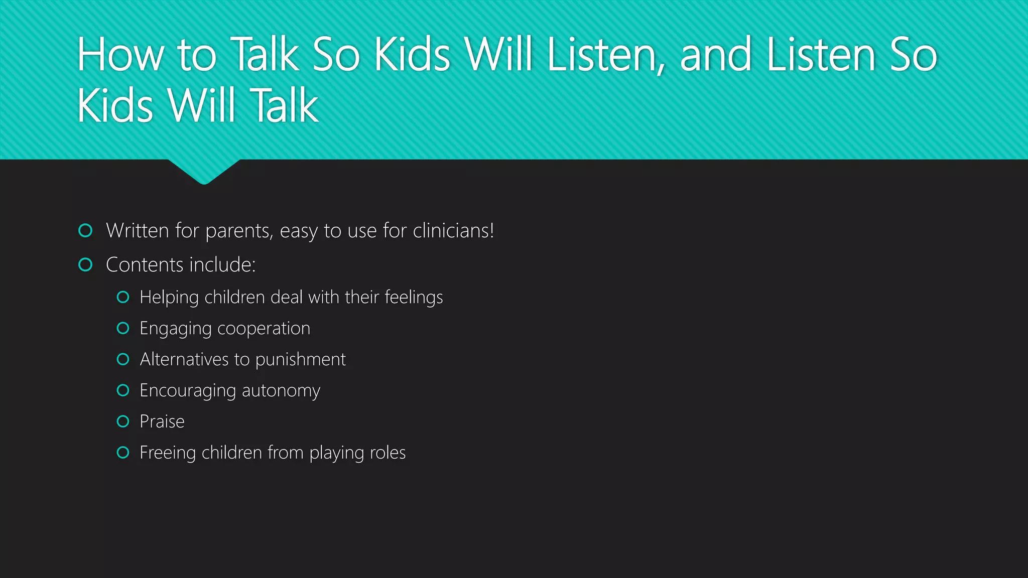 How to Talk So Kids Will Listen, and Listen So Kids Will Talk | PPTX