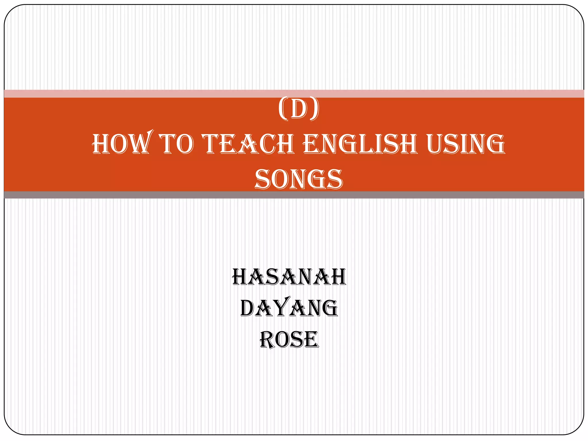 How to teach english using songs | PPT