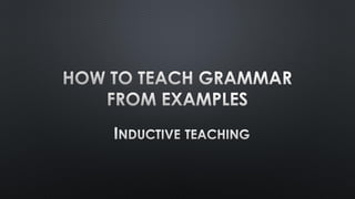How to teach grammar from examples | PPT
