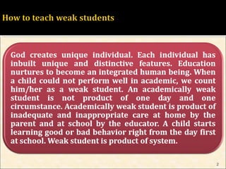 How to teach weak students | PPT