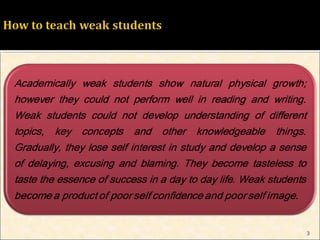 How to teach weak students | PPT