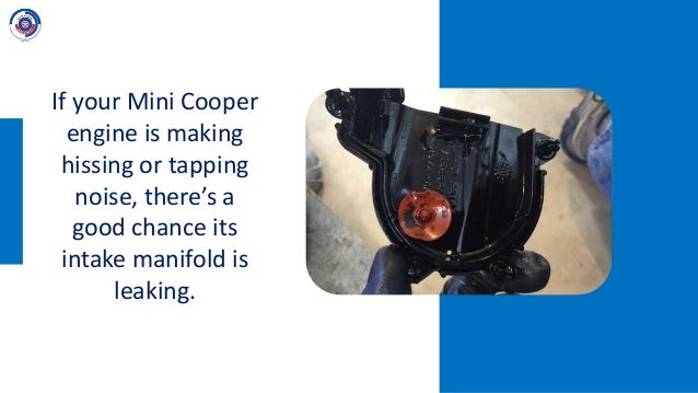 How to Tell If your Mini Cooper Exhaust Manifold is Leaking | PPTX