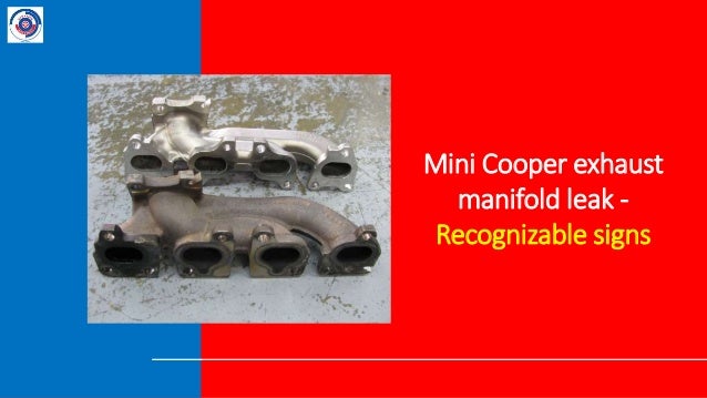 How to Tell If your Mini Cooper Exhaust Manifold is Leaking | PPTX