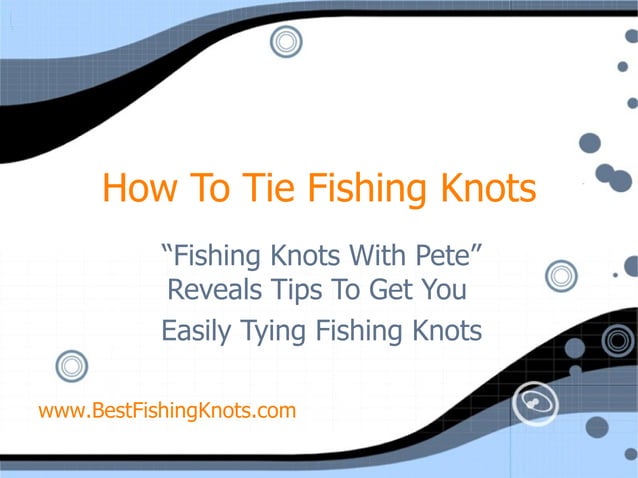 How To Tie Fishing Knots | PPT | Needlework | Arts and Crafts