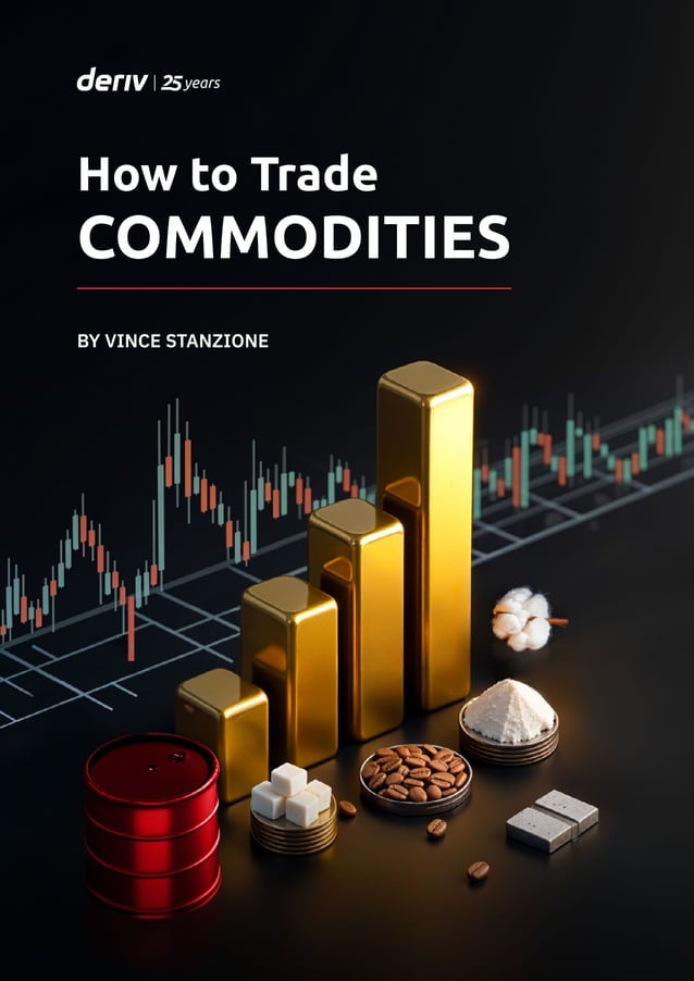 How to trade commodities by Vince Stanzione for Deriv.com Summary | PDF